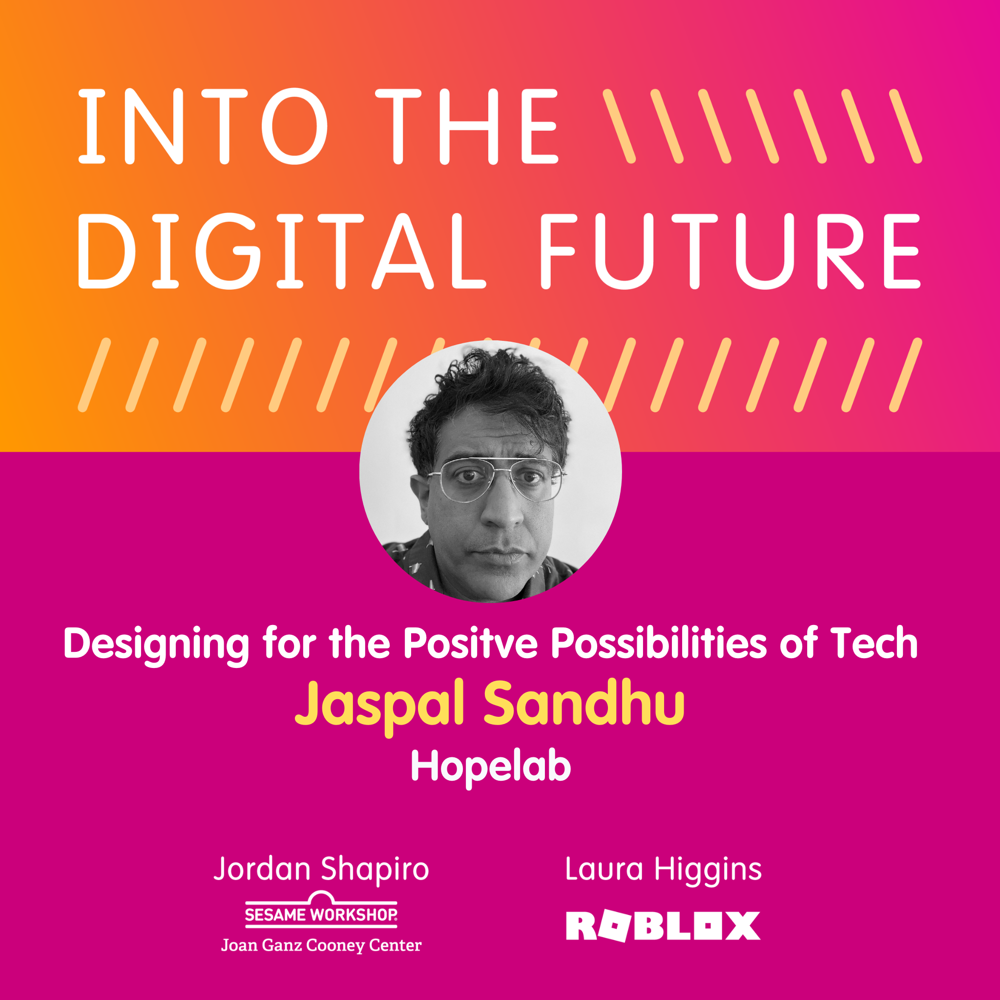 Joan Ganz Cooney Center - Into the Digital Future: Designing for the Positive Possibilities of ...