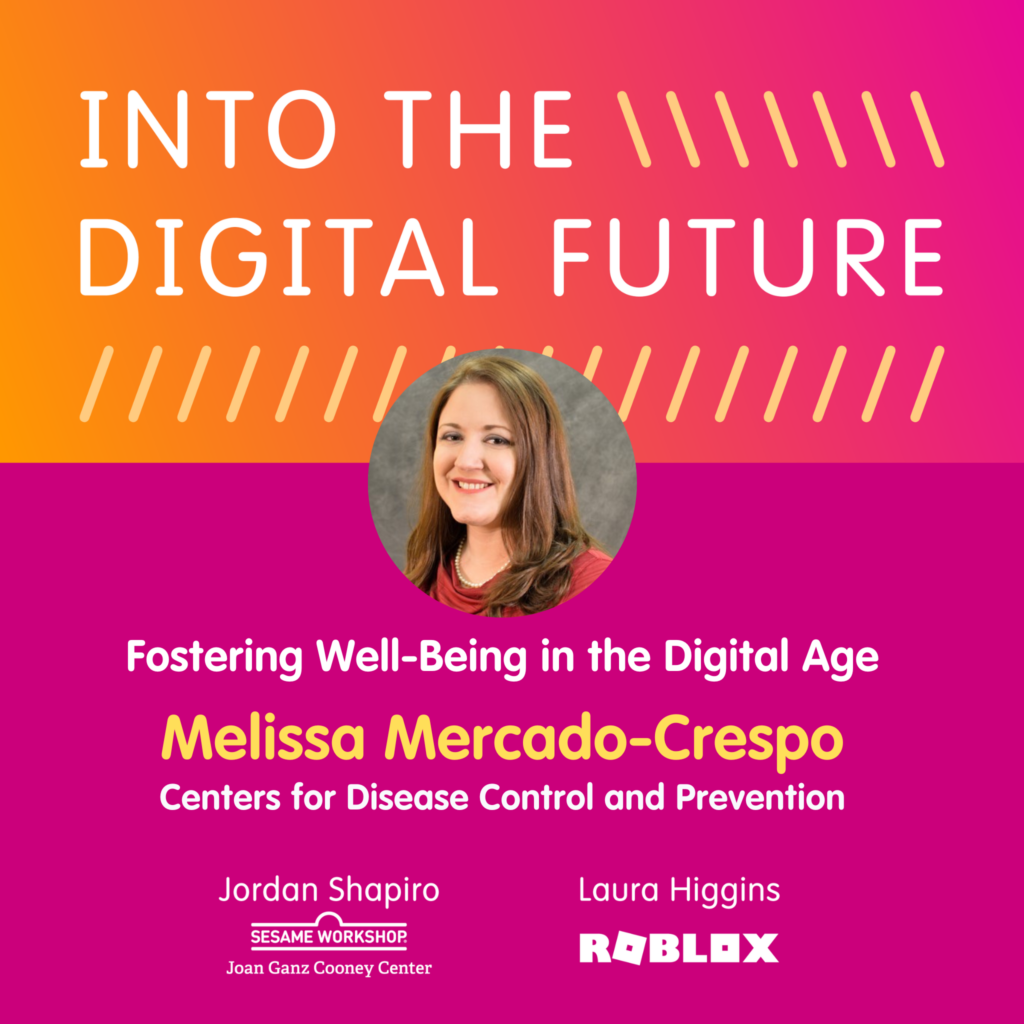 Joan Ganz Cooney Center - Into the Digital Future: Fostering Well-being ...