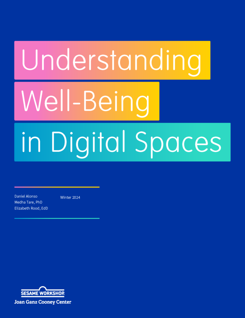 Understanding Well-Being in Digital Spaces – Joan Ganz Cooney Center